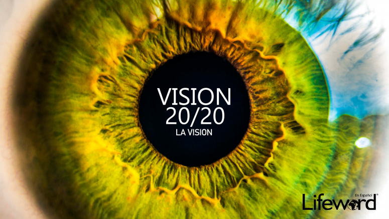 La Visión - Parte 1 | Lifeword en Español
